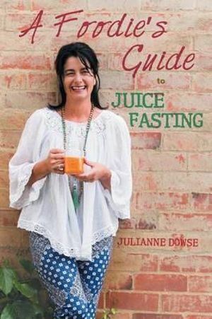 Foodie's Guide to Juice Fasting – Ozdingo